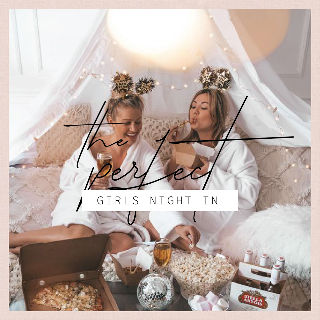 How to host the ultimate GIRLS NIGHT IN. - Jean Jail